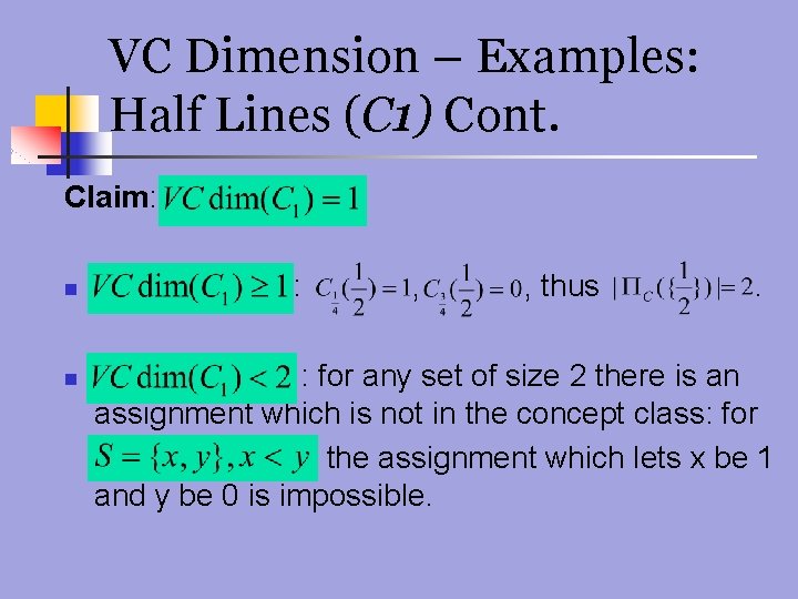 VC Dimension definition and impossibility result Lecturer Yishay