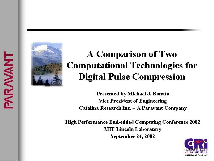 A Comparison of Two Computational Technologies for Digital