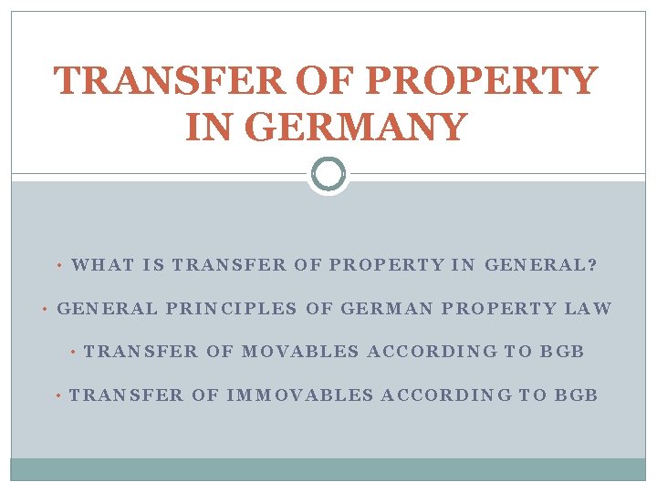 TRANSFER OF PROPERTY IN GERMANY WHAT IS TRANSFER