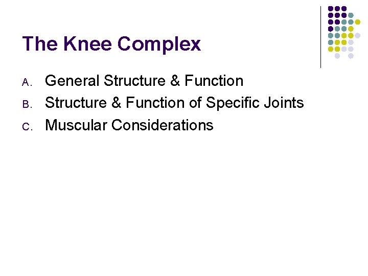 The Knee Complex The Knee Complex A B