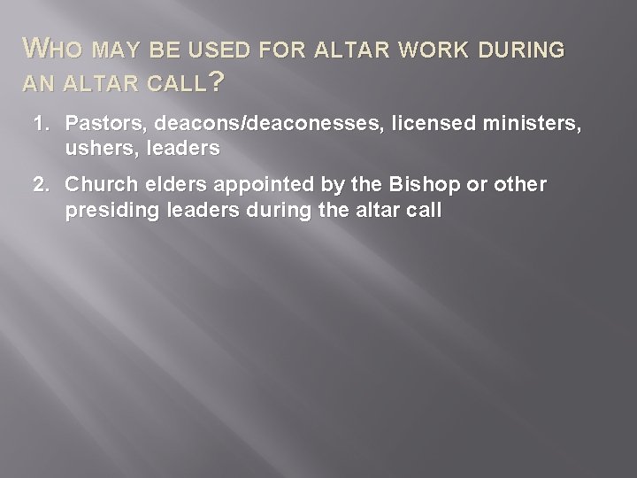 ALTAR WORKERS TRAINING WHO WHAT WHERE WHEN HOW