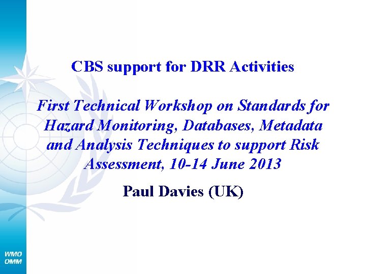 CBS support for DRR Activities First Technical Workshop