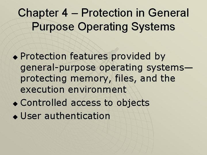 Chapter 4 Protection in General Purpose Operating Systems