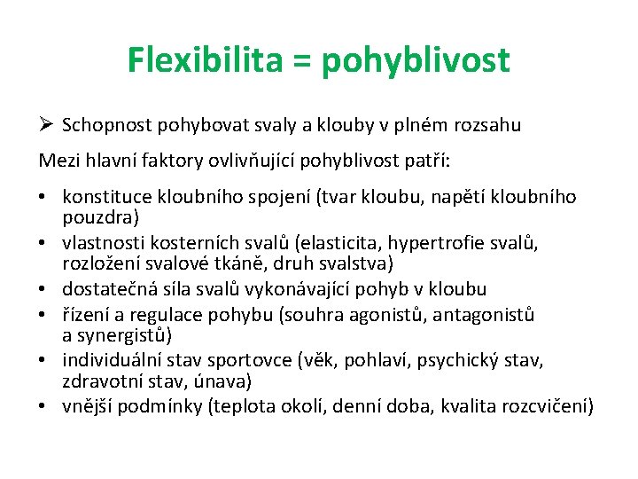 Streink Protahovn Flexibilita pohyblivost Schopnost pohybovat svaly a