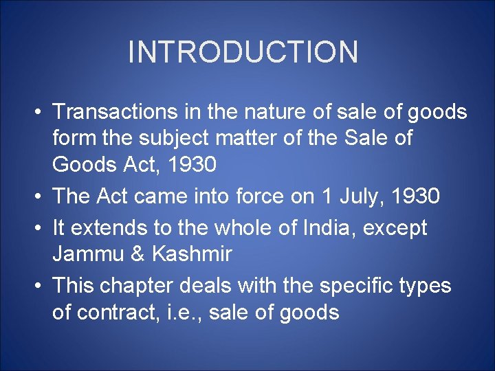 The Sale of Goods Act 1930 INTRODUCTION Transactions
