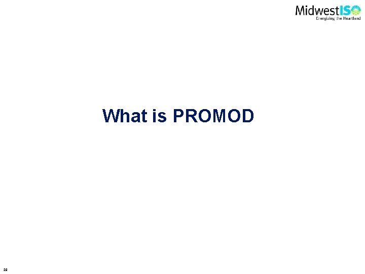 Production Cost Model Fundamentals Midwest ISO 1 Outline