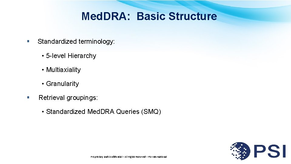 THE WHAT AND WHY OF Med DRA Samina