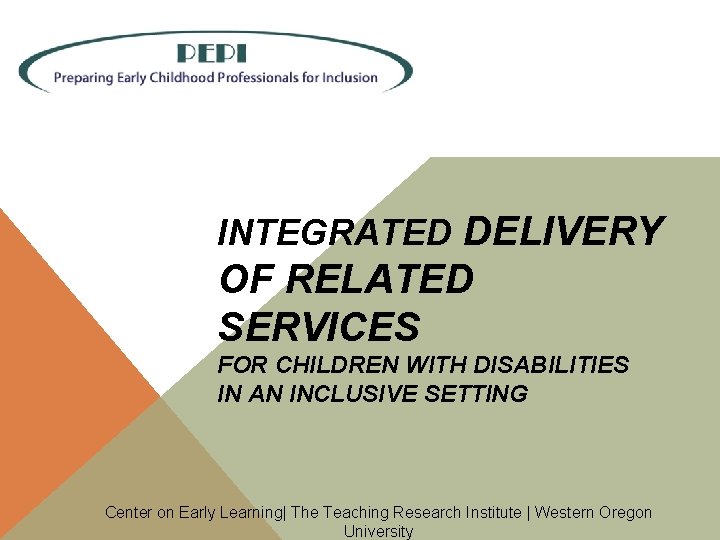 INTEGRATED DELIVERY OF RELATED SERVICES FOR CHILDREN WITH