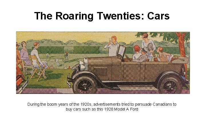 Canada in the 1920 s The Roaring Twenties