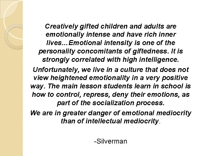 Social and Emotional Needs of Gifted Learners What