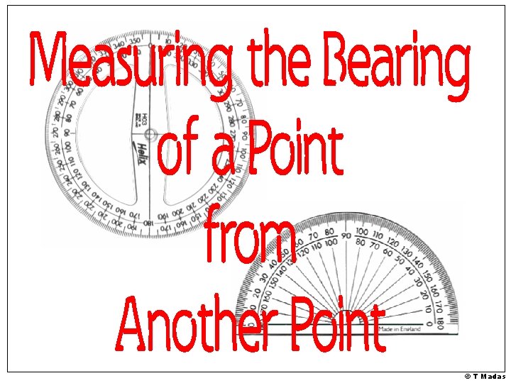 T Madas a Bearing is an angle is