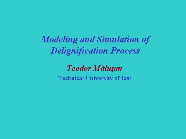 Modeling and Simulation of Delignification Process Teodor Mluan