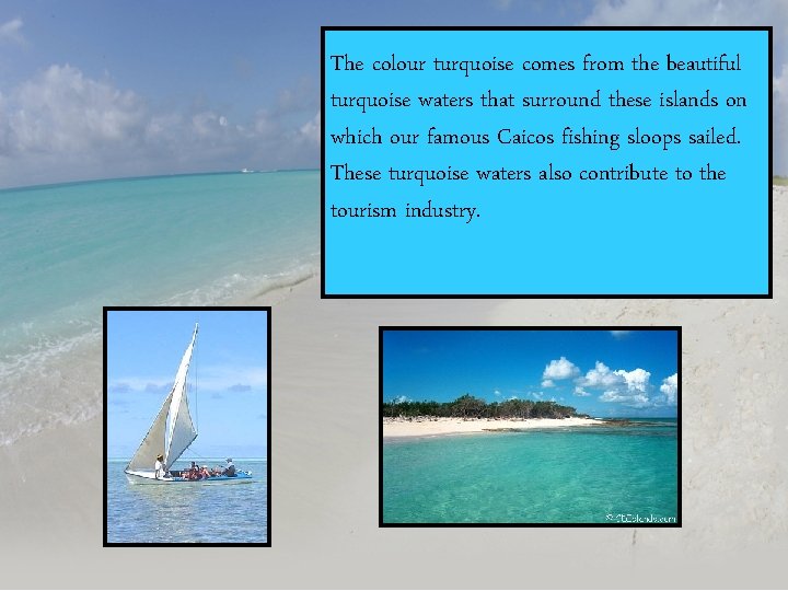 The National Colours of the Turks and Caicos