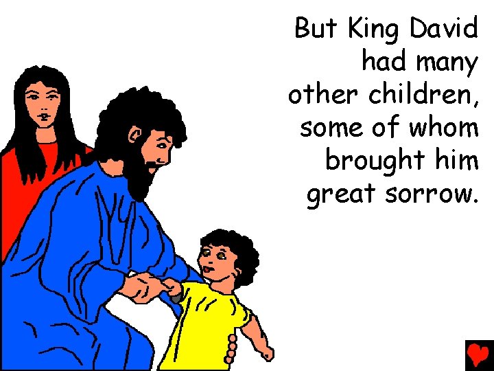 Bible for Children presents DAVID THE KING PART