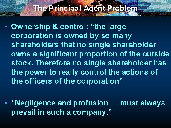 The PrincipalAgent Problem Ownership control the large corporation