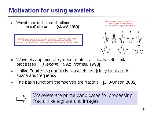 On fractals fractional splines and wavelets Michael Unser