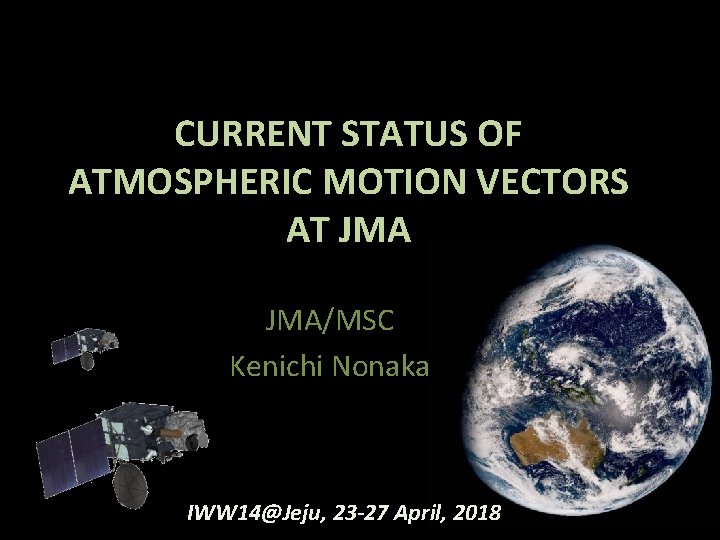 CURRENT STATUS OF ATMOSPHERIC MOTION VECTORS AT JMAMSC