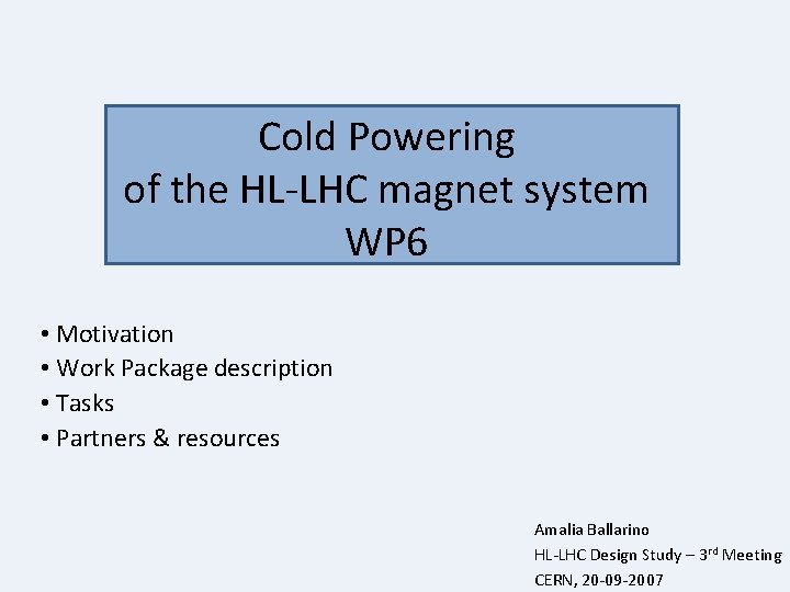 Cold Powering of the HLLHC magnet system WP