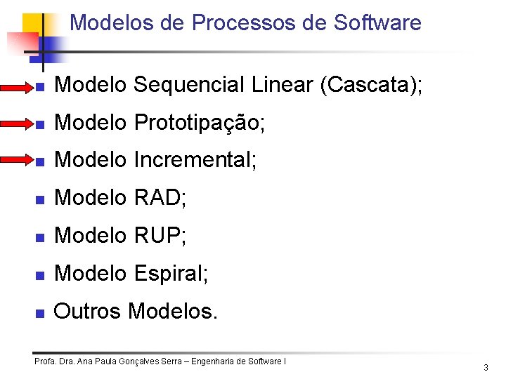 Engenharia de Software Modelos Prescritivos de Processos Captulo