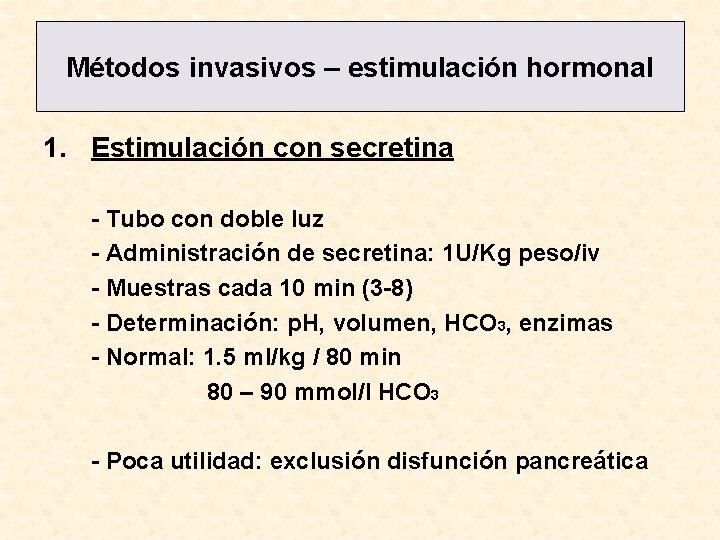 ESTUDIO DE LA FUNCION DEL PANCREAS EXOCRINO Funciones