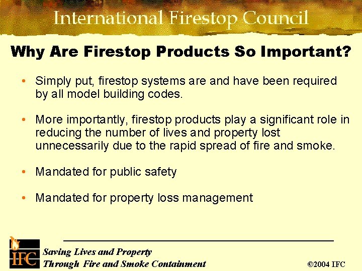 FIRESTOP 101 An Introduction to Firestopping Saving Lives