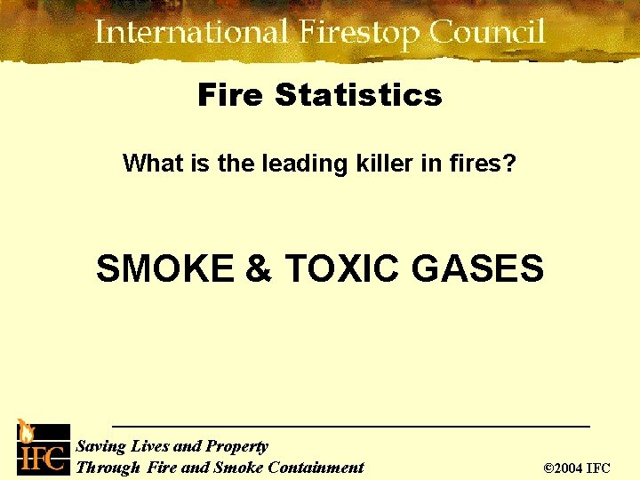 FIRESTOP 101 An Introduction to Firestopping Saving Lives