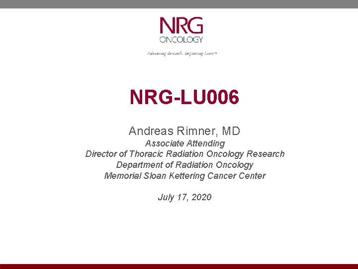 NRGLU 006 Andreas Rimner MD Associate Attending Director
