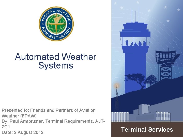 Automated Weather Systems Presented to Friends and Partners
