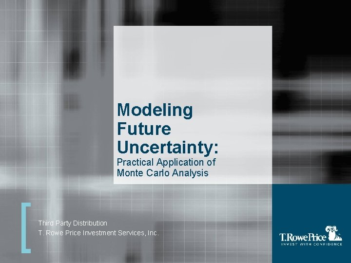 Modeling Future Uncertainty Practical Application of Monte Carlo