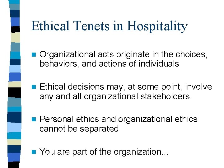 Hospitality Ethics Of Hospitality Management HRT 383 Special