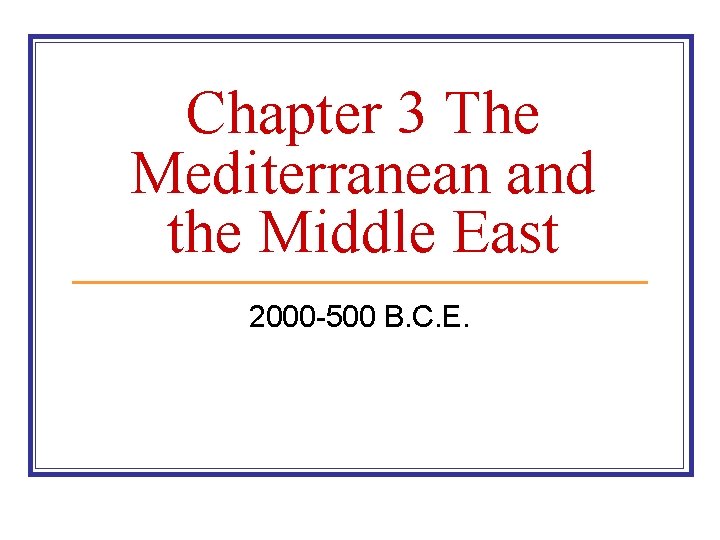 Chapter 3 The Mediterranean and the Middle East