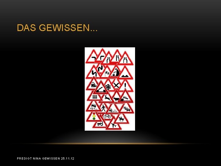 DAS GEWISSEN Jeder Mensch hat ein Gewissen PREDIGT