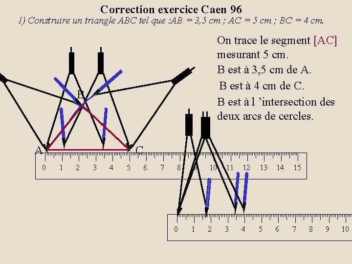 Correction exercice Caen 96 1 Construire un triangle