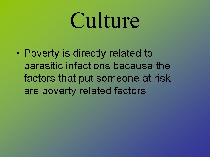 The Parasites of Poverty Cultural affects of Schistosomes