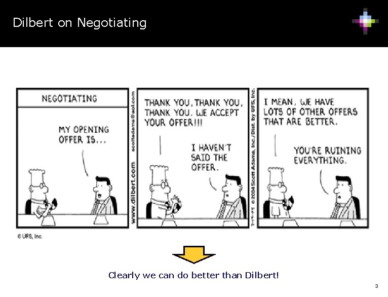 Negotiations Training MAT Dilbert on Negotiations You dont