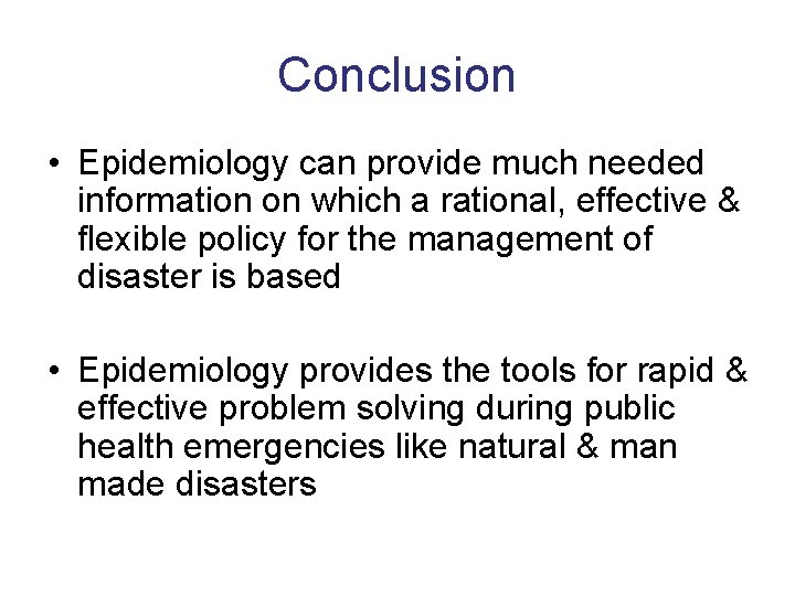 Use of epidemiologic methods in disaster management Dr