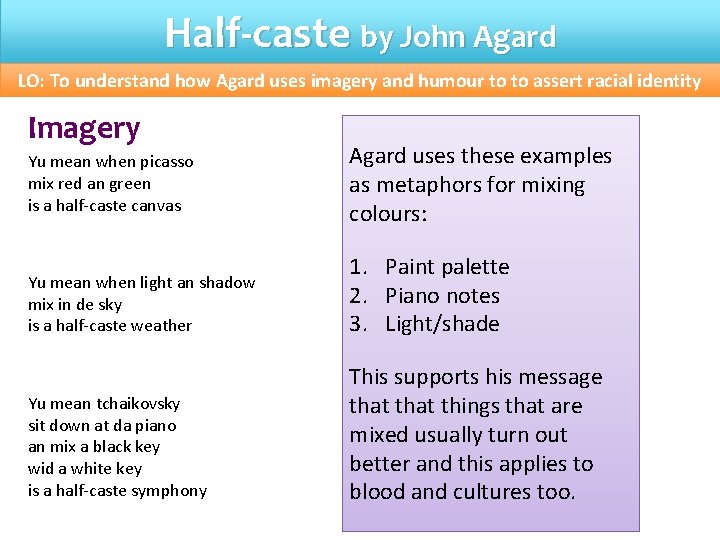 Halfcaste by John Agard LO To understand how