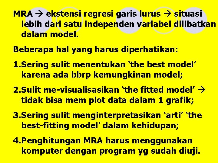 MULTIPLE REGRESSION ANALYSIS ANALISIS REGRESI GANDA TUJUAN MENJELASKAN