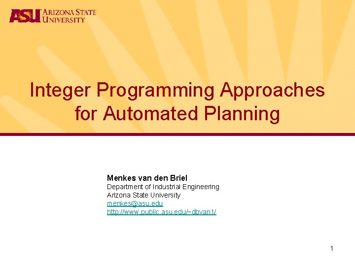 Integer Programming Approaches for Automated Planning Menkes van