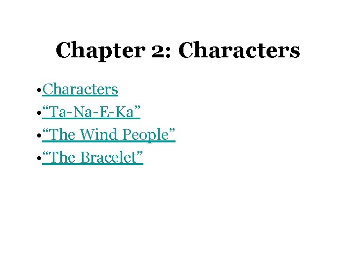 Chapter 2 Characters TaNaEKa The Wind People The