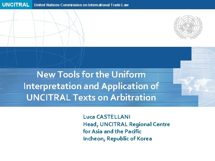 UNCITRAL United Nations Commission on International Trade Law