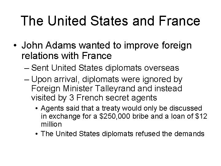 Chapter 7 Section 4 John Adamss Presidency The