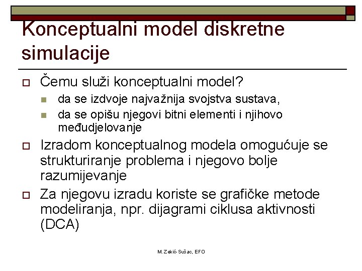 Poslovne simulacije 4 Diskretne simulacije M ZekiSuac EFO