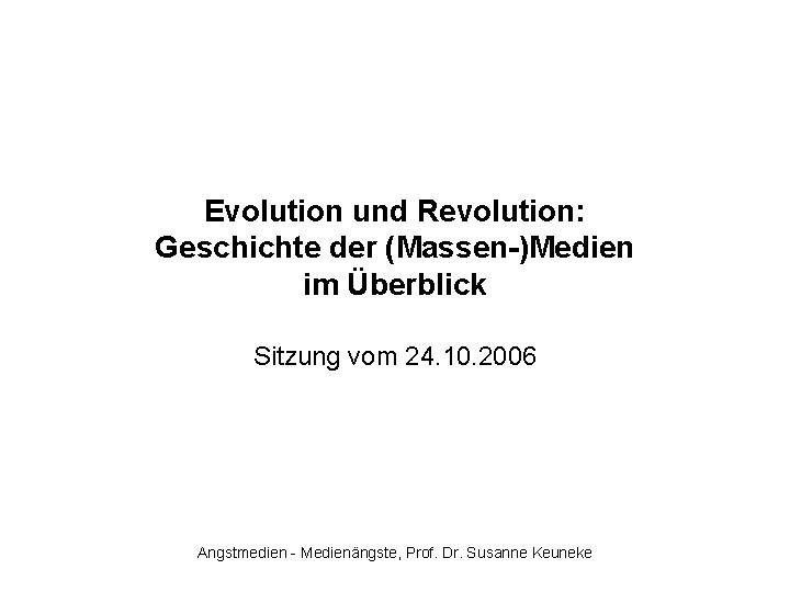 Evolution und Revolution Geschichte der MassenMedien im berblick