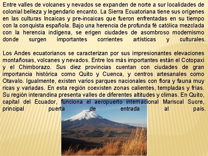 TURISMO EN EL ECUADOR INTRODUCCIN El Ecuador posee