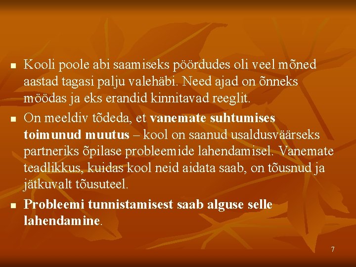 Kodu ja kooli koostst Veeriku Kooli nitel Maris