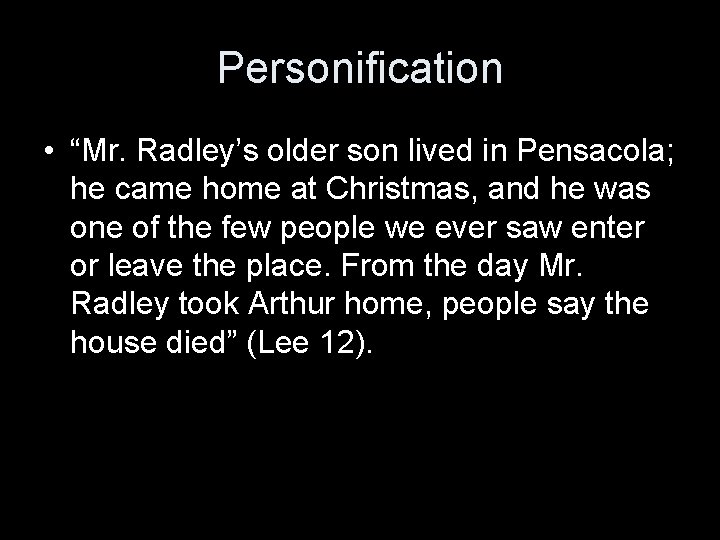 Figurative Language in To Kill a Mockingbird Personification
