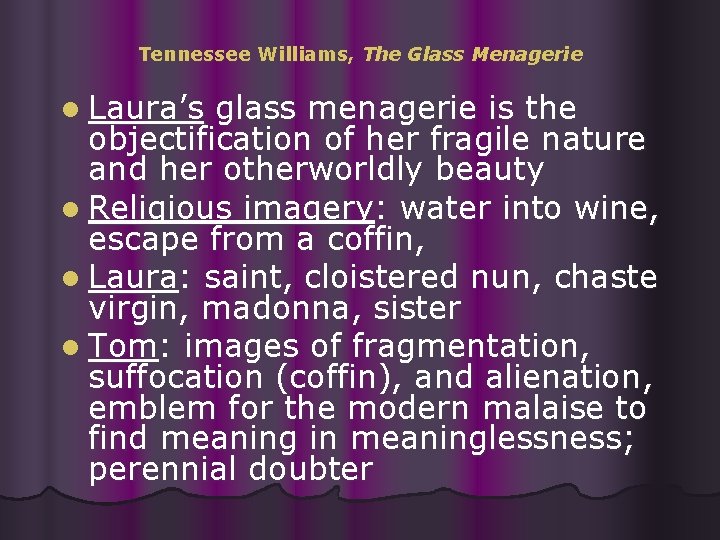 The Glass Menagerie by Tennessee Williams Tennessee Williams