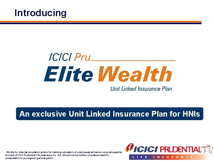 ICICI Pru Elite Wealth Introducing An exclusive Unit