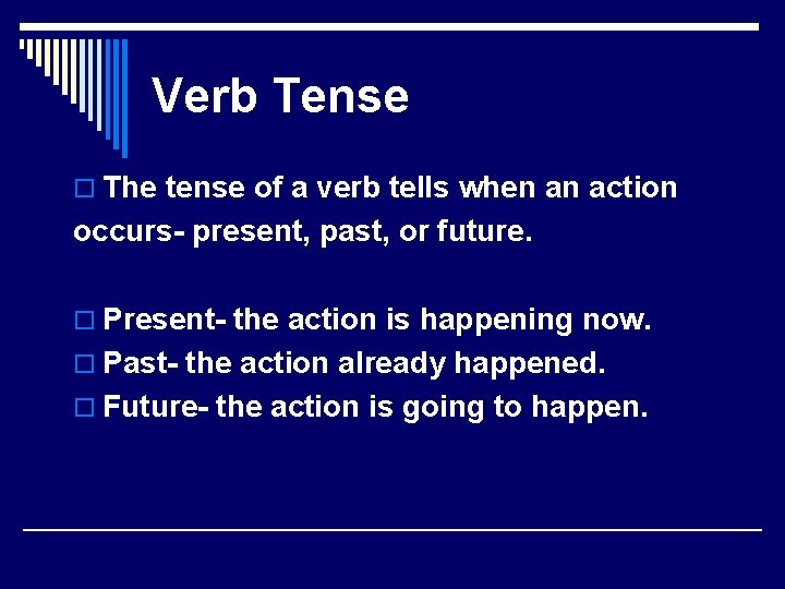 Verbs What is a verb o A verb